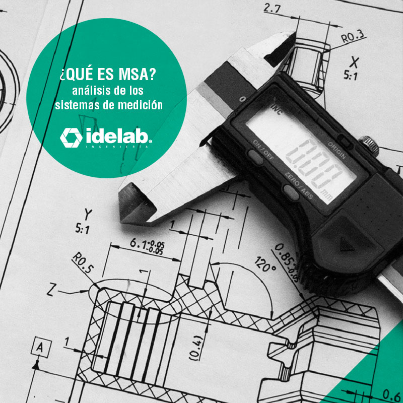 ¿QUÉ ES MSA? (ANÁLISIS DE LOS SISTEMAS DE MEDICIÓN) - IDELAB Ingeniería ...