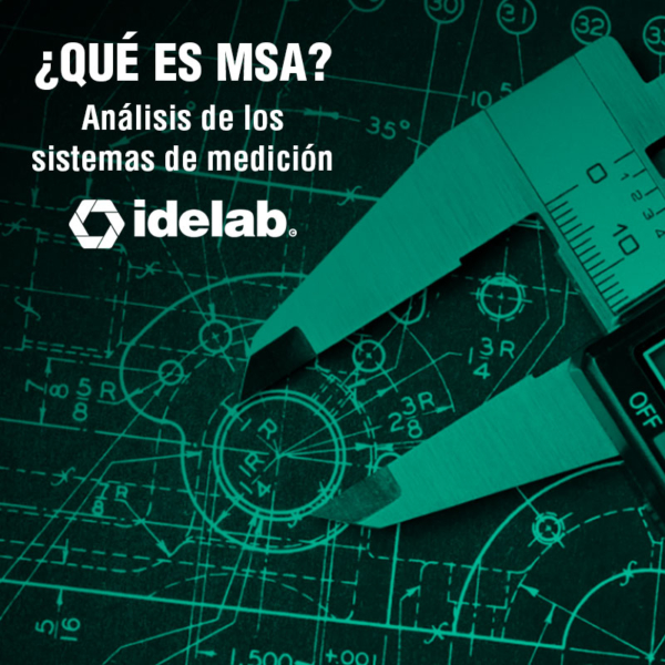 ¿QUÉ ES MSA? (ANÁLISIS DE LOS SISTEMAS DE MEDICIÓN) - IDELAB Ingeniería ...